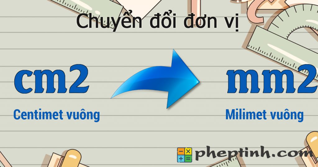 Chuy n i Centimet Vu ng cm2 Sang Milimet Vu ng mm2 1cm2 B ng